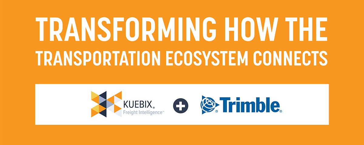 Trimble to Acquire Kuebix to Transform and Connect the Transportation ...